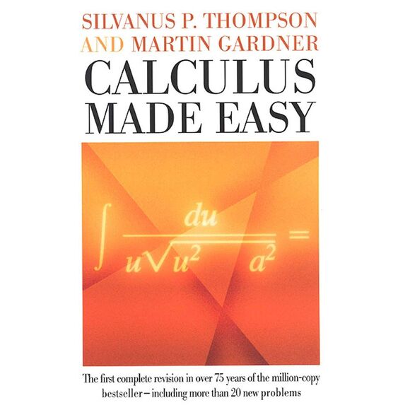 Other | Calculus Made Easy By Silvanus P Thompson Martin Gardner ...